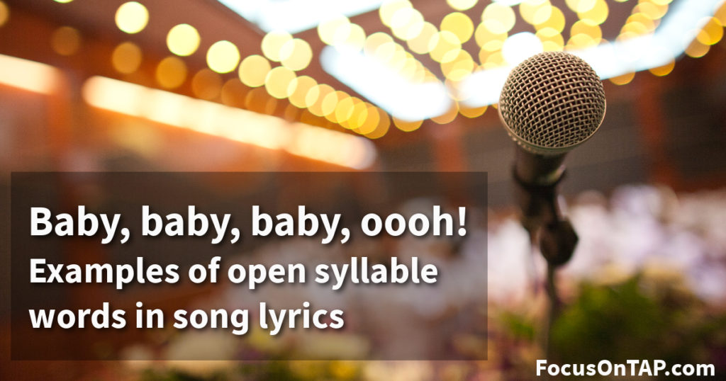 Examples of open syllable words in pop music lyrics! – Teen and Adult ...